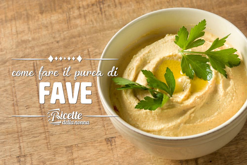 Come preparare la purea di fave | Ricette della Nonna