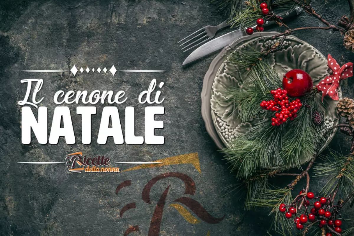 Idee e ricette per il cenone della vigilia di Natale dall'antipasto al ...